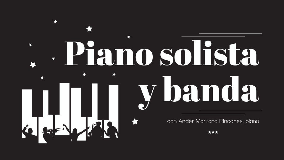 Piano solista y banda – Ander Marzana Rincones
